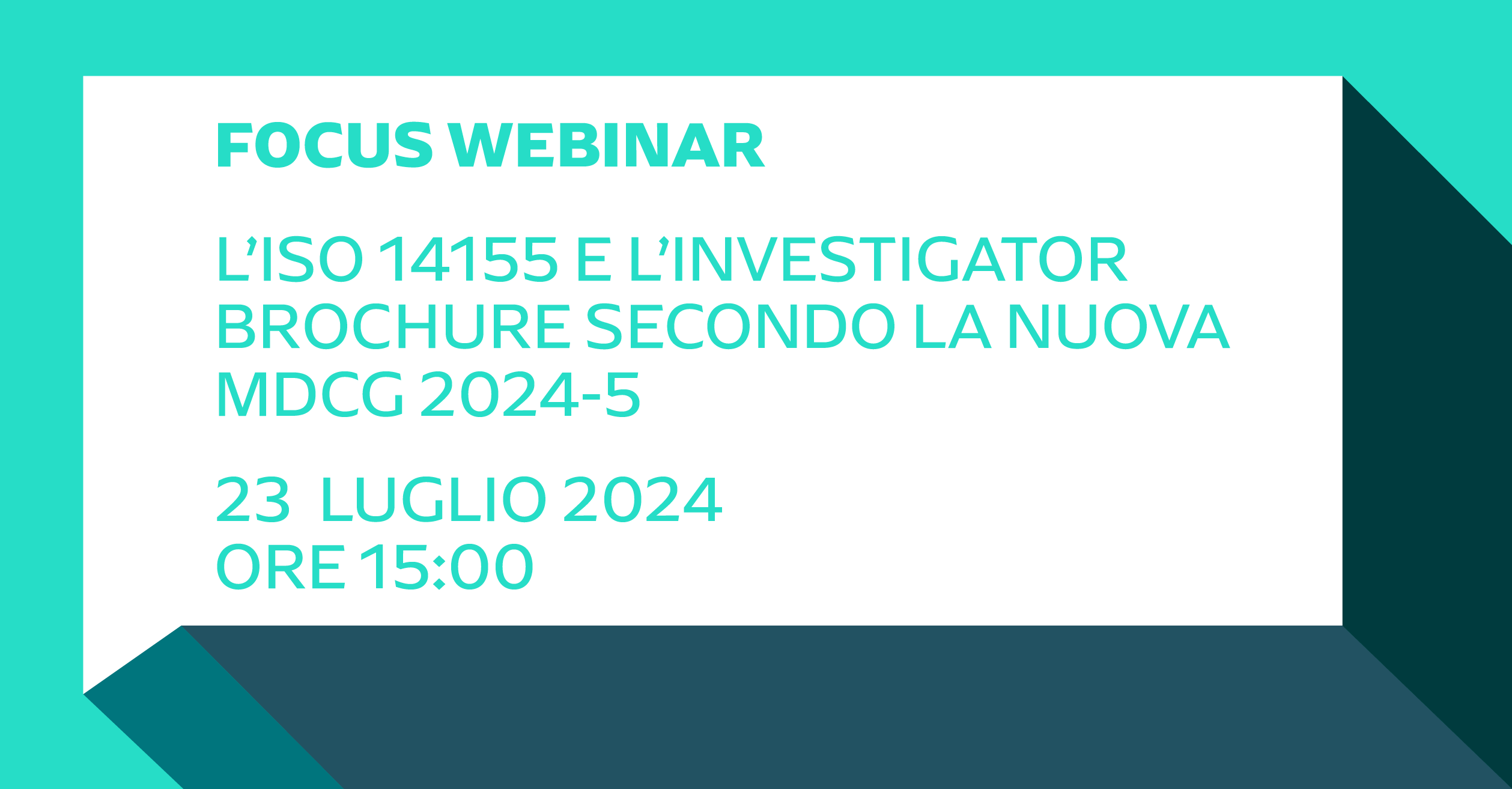 MDCG 2024-5: ISO 14155 e l'investigator brochure| Focus Webinar ...
